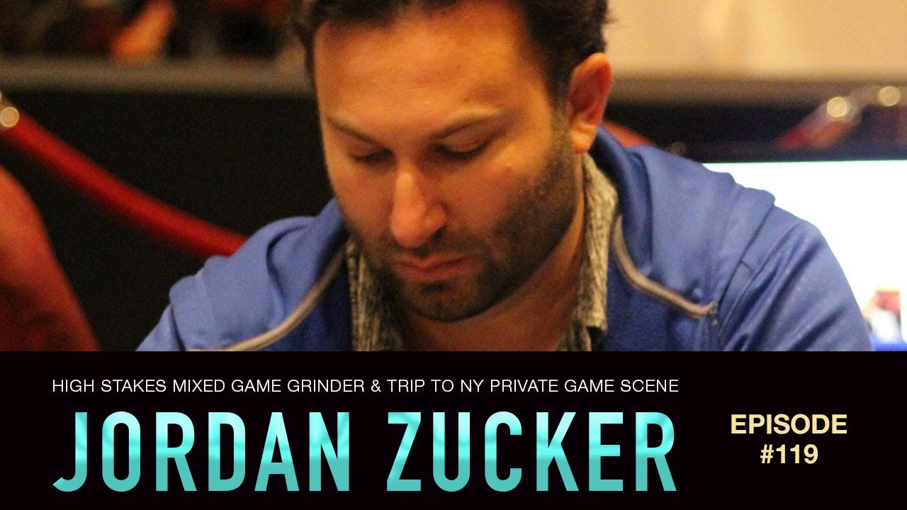 #119 Jordan Zucker: High Stakes Poker Mixed Game Grinder - YouTube