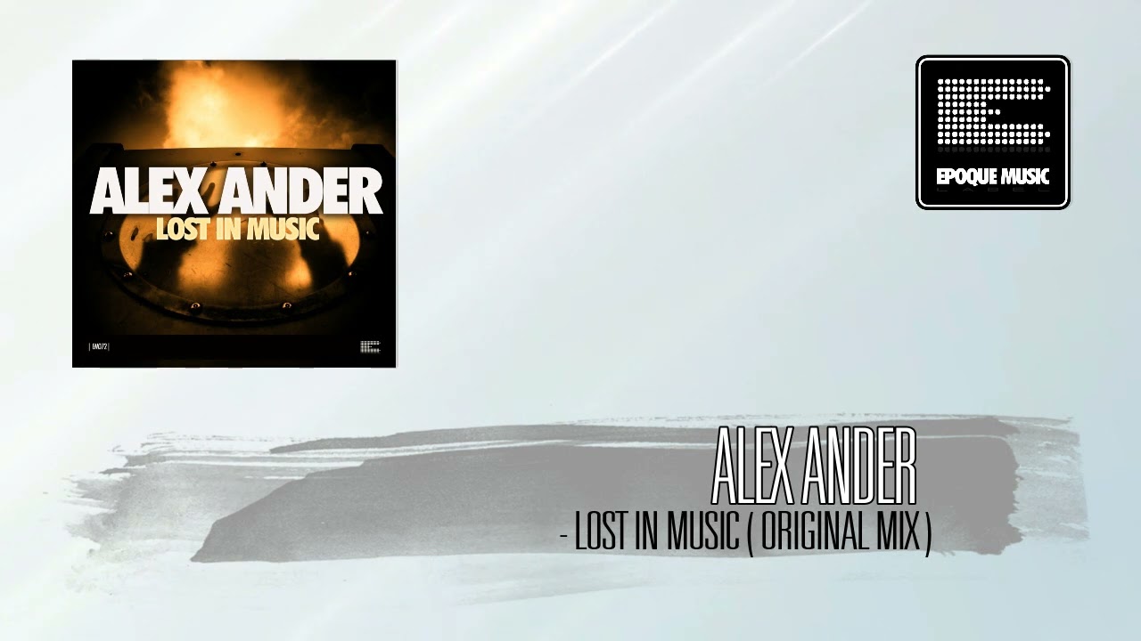 Alex Ander - Lost in Music (Original Mix) - YouTube