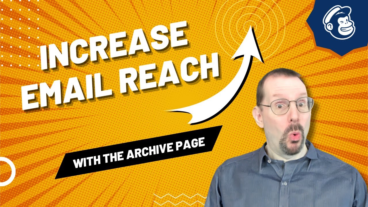Exploring Mailchimp's Campaign Archive Page to Boost Engagement - YouTube
