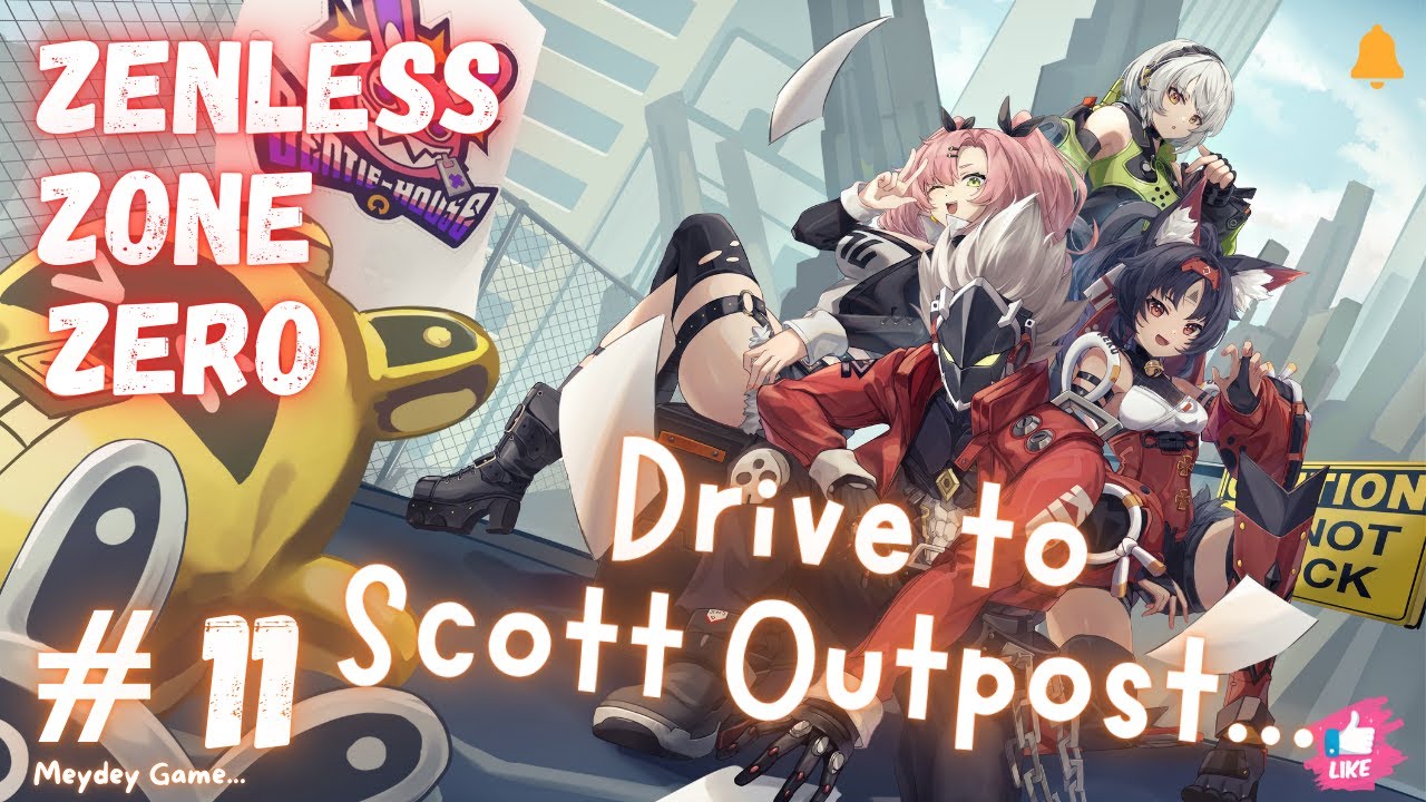 Zenless Zone Zero, Drive to Scott Outpost, ep 11 Gameplay - YouTube