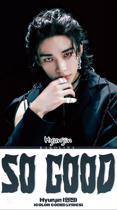 𝑺𝑻𝑹𝑨𝒀 𝑲𝑰𝑫𝑺 (𝑯𝒀𝑼𝑵𝑱𝑰𝑵) - '𝑺𝑶 𝑮𝑶𝑶𝑫' #straykids #straykidshyunjin #straykidssogood #스트레이키즈 #shorts ...