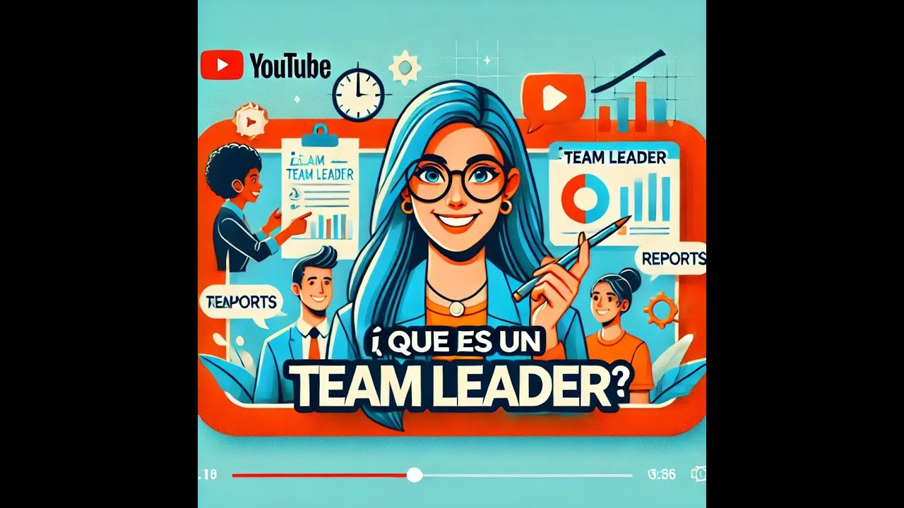 ¿Qué es un Team leader? - YouTube