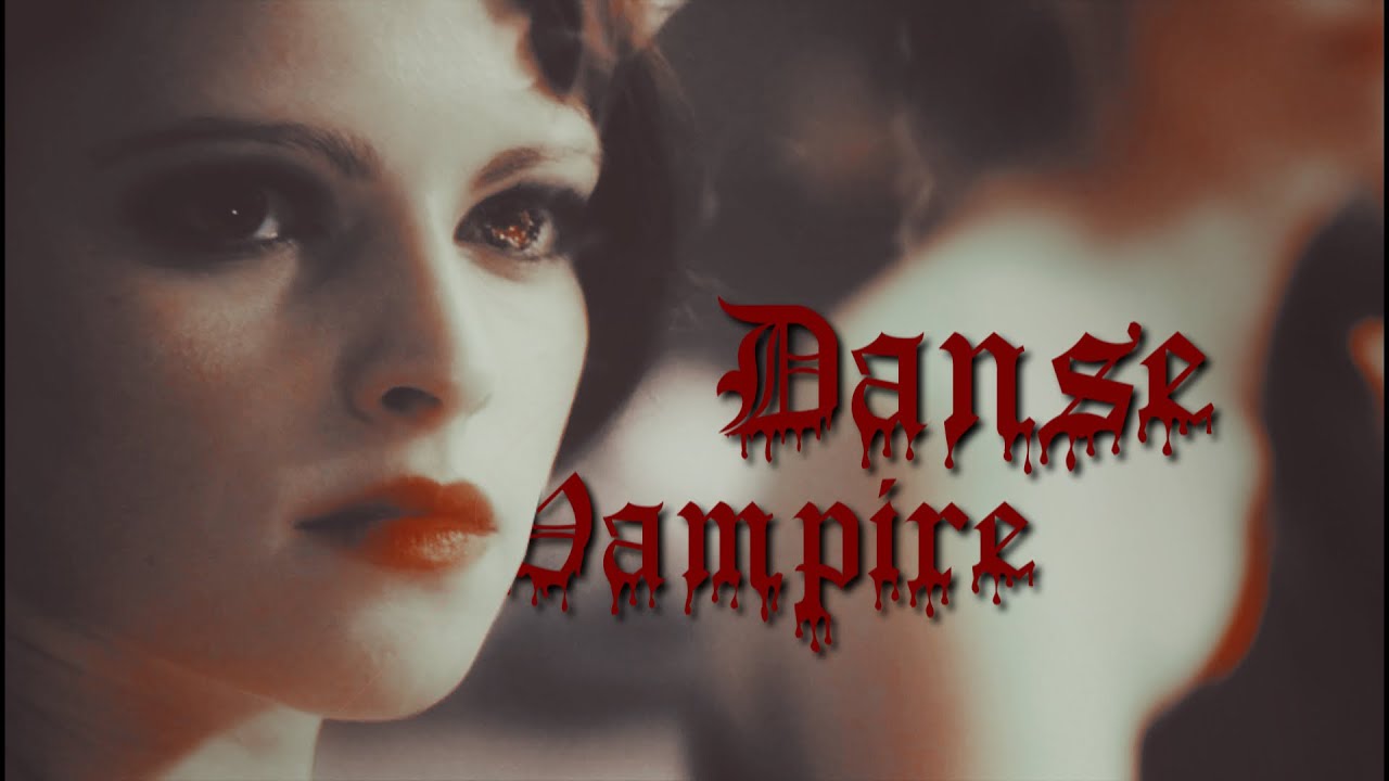 【Multivampire】【吸血鬼影视混剪 】Danse Vampire |吸血鬼之舞 - YouTube