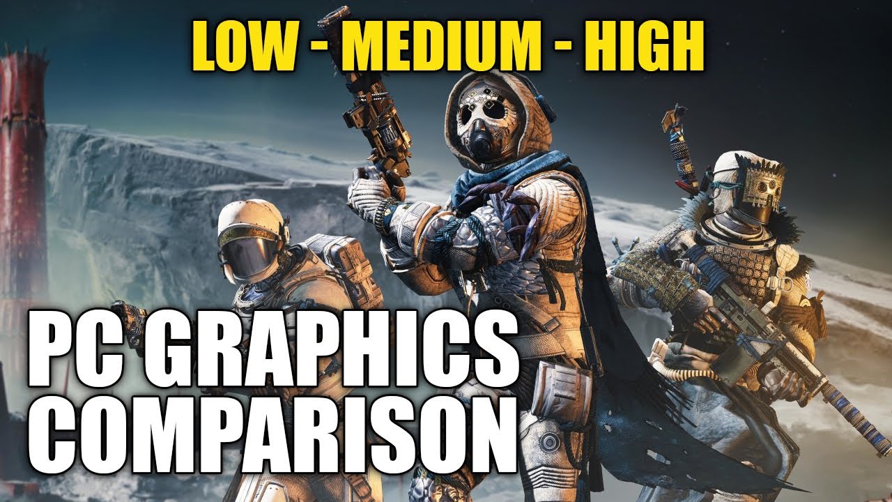 Destiny 2 PC Graphics Comparison - YouTube