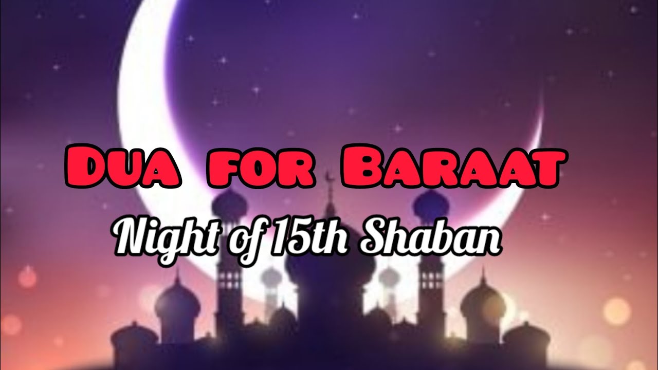 Shabbe baraat dua- Night of 15th Shaban dua (no copyright) #shabebarat ...