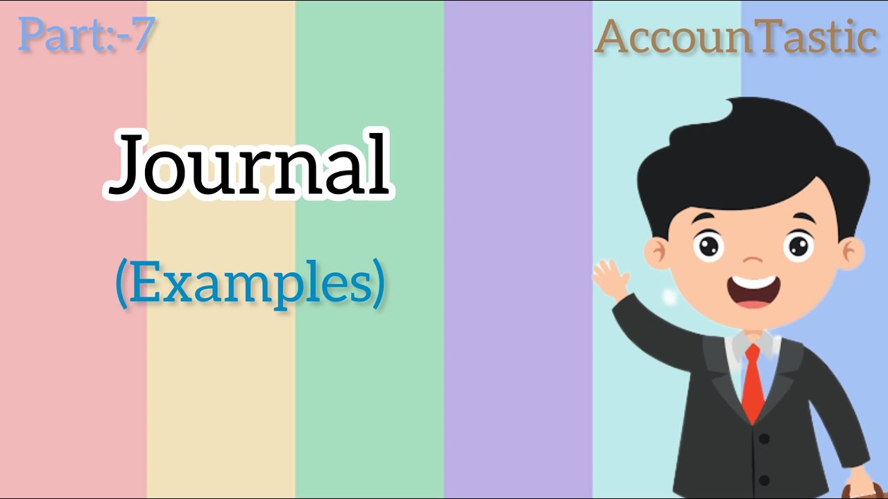 Chapter:- 1 “Journal Proper” by “AccounTastic” Part-7/7 Examples - YouTube