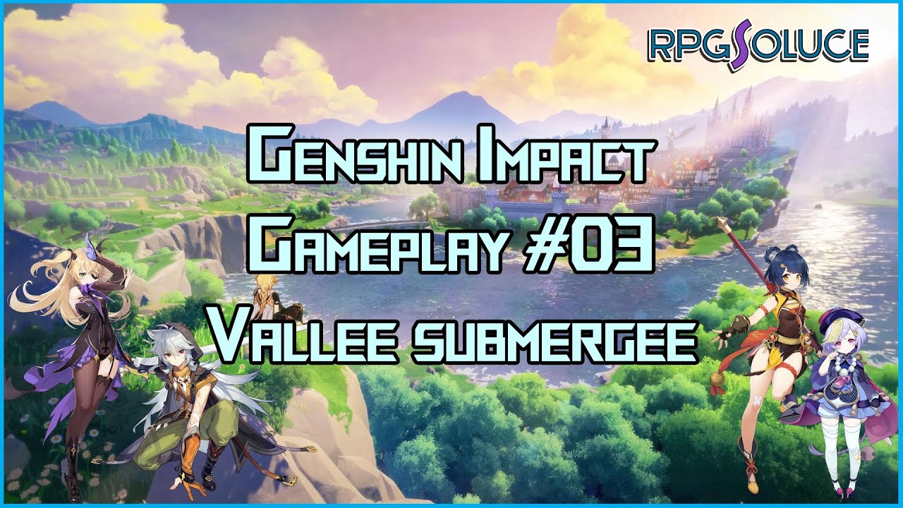 Genshin Impact - PS4 Gameplay FR #3 : Vallée submergée III - YouTube