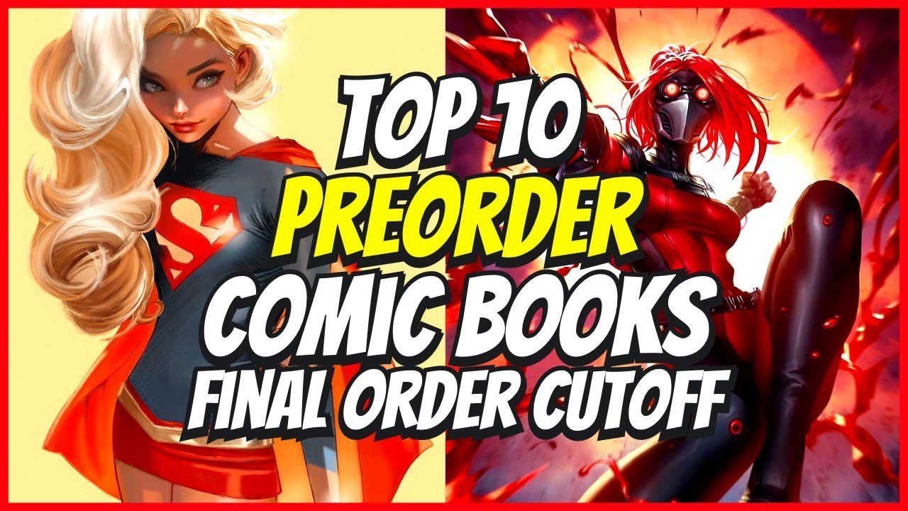 Top 10 New Preorder Comics To Buy HOT LIST 🔥 Final Order Cutoff Comic ...