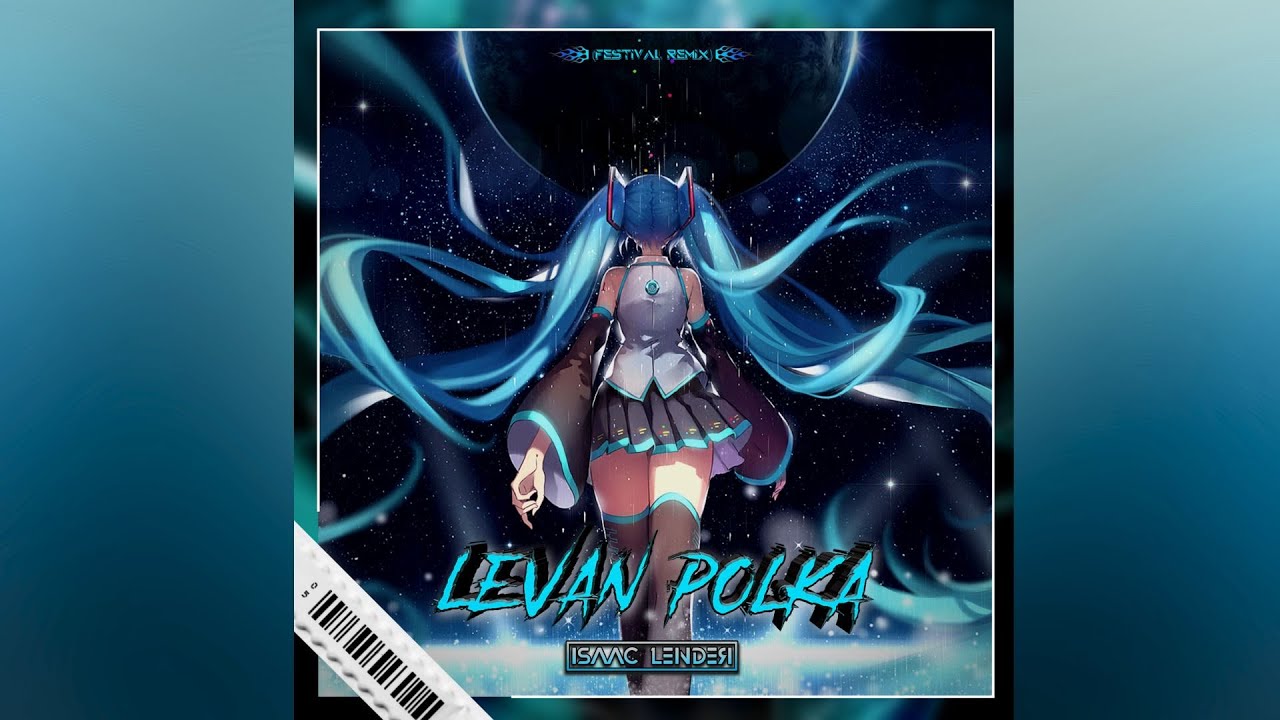 Hatsune Miku - Ievan Polka (Isaac Lender) (Extended Mix) UPDATED ...