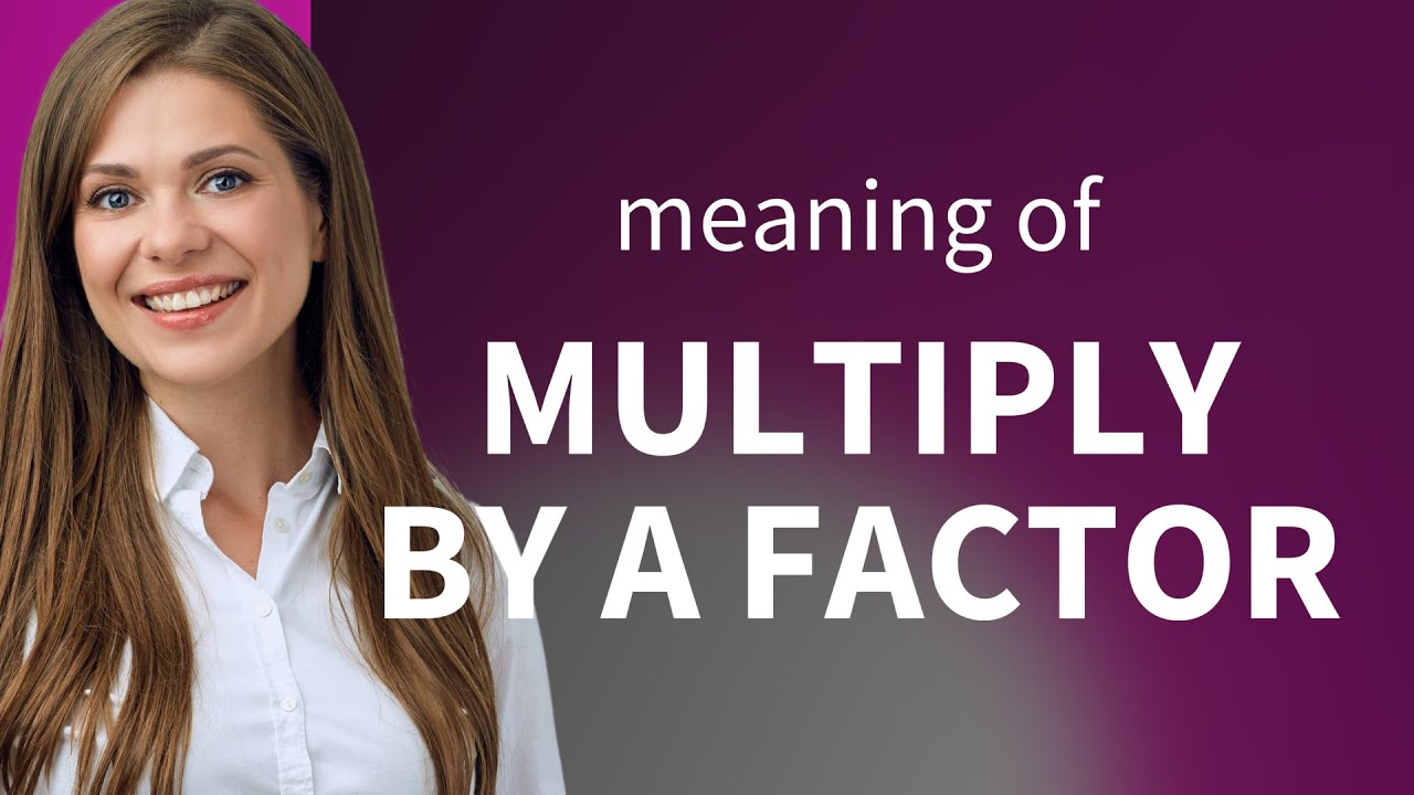 Multiplying by a Factor: Unlocking Mathematical Magic! - YouTube