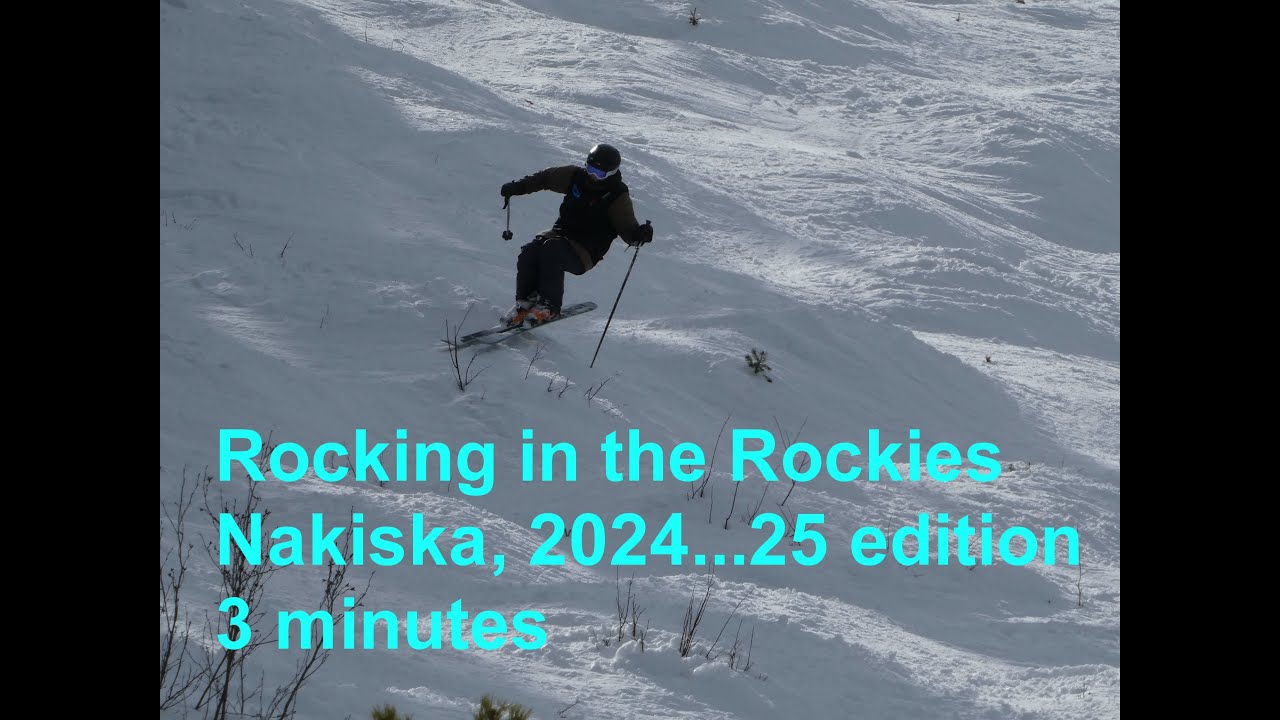 Rocking in the Rockies, Nakiska 2024..2025 ski season review - YouTube