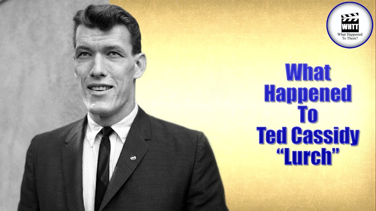 What Happened To Ted Cassidy "Lurch" - YouTube