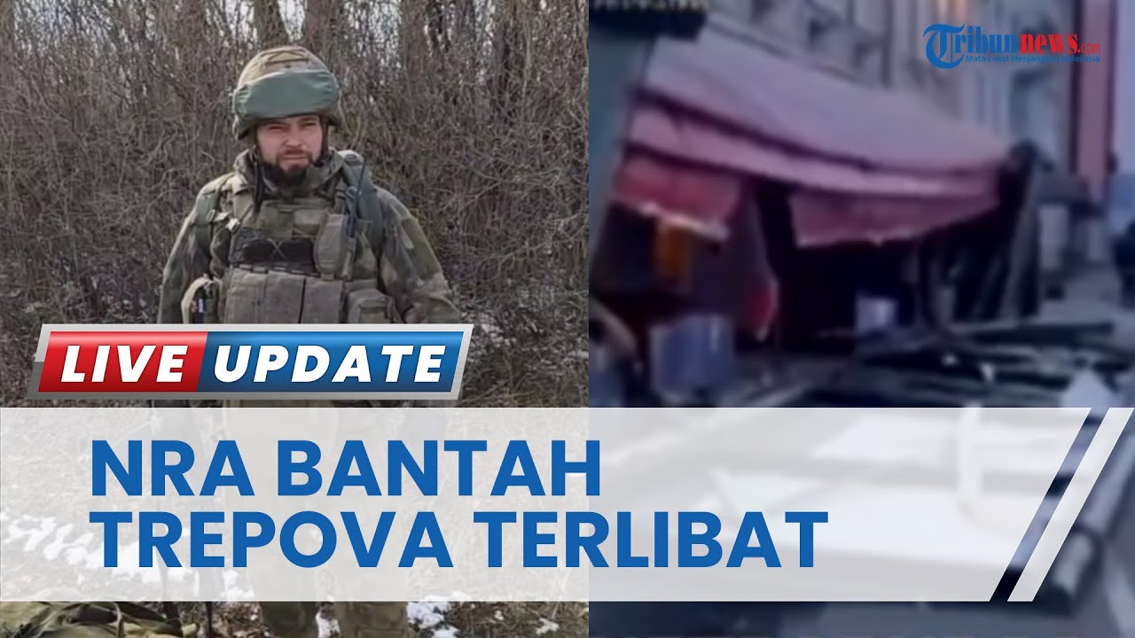 Misteri 'Grup Gerilya' NRA, Kini Klaim Bertanggung Jawab Atas Pengeboman Blogger Militer ...