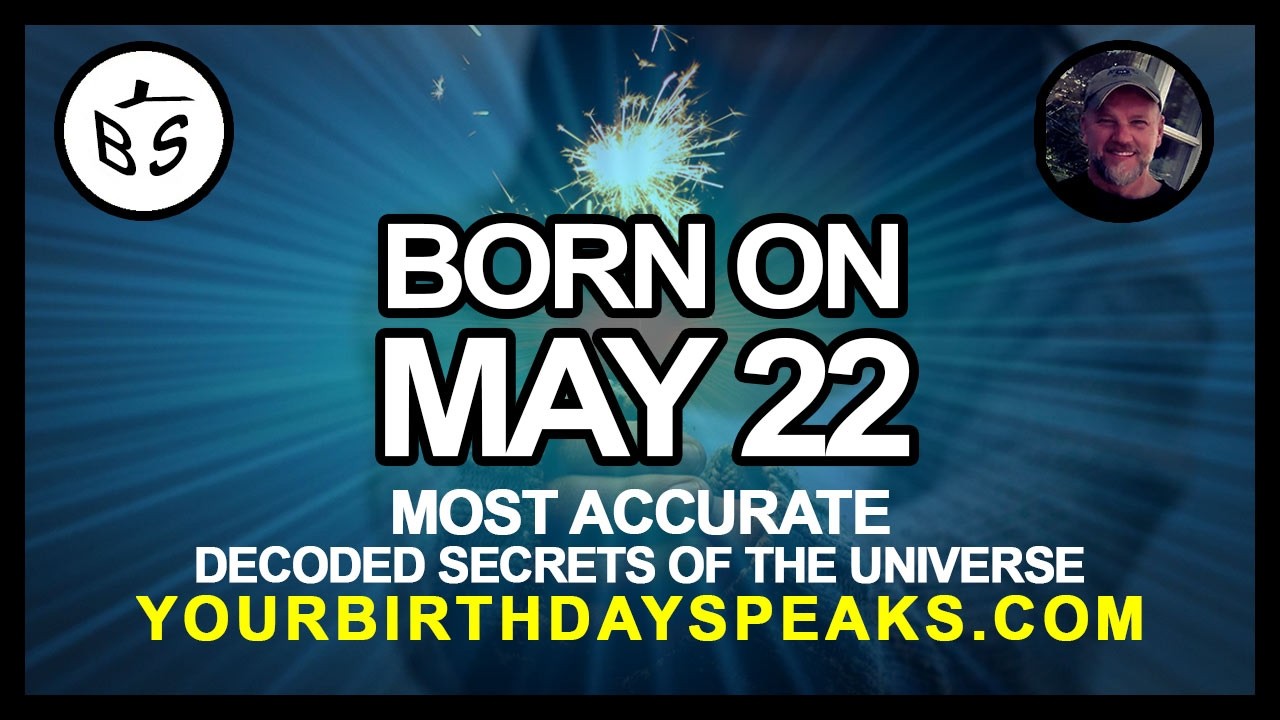 Born On May 22 | Numerology and Astrology Analysis - YouTube