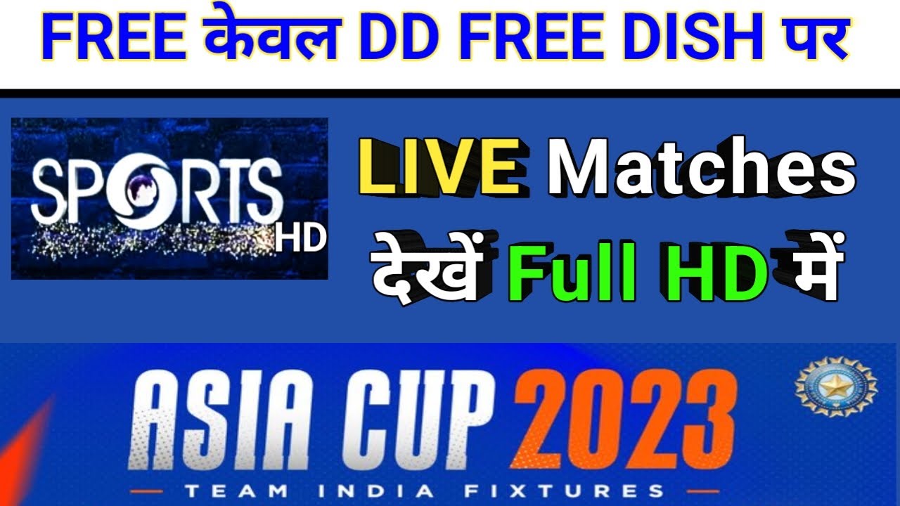 LIVE Matches In HD Quality O ly on DD SPORTS HD Channel || Asia Cup On ...