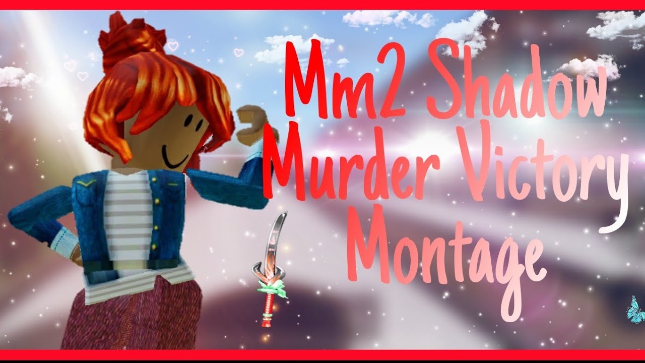 Mm2 Shadow Murder Victory Montage YouTube