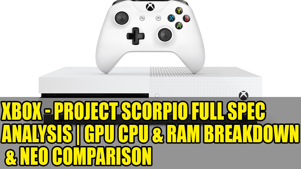 Xbox - Project Scorpio Full Spec Analysis | GPU CPU & RAM Breakdown ...