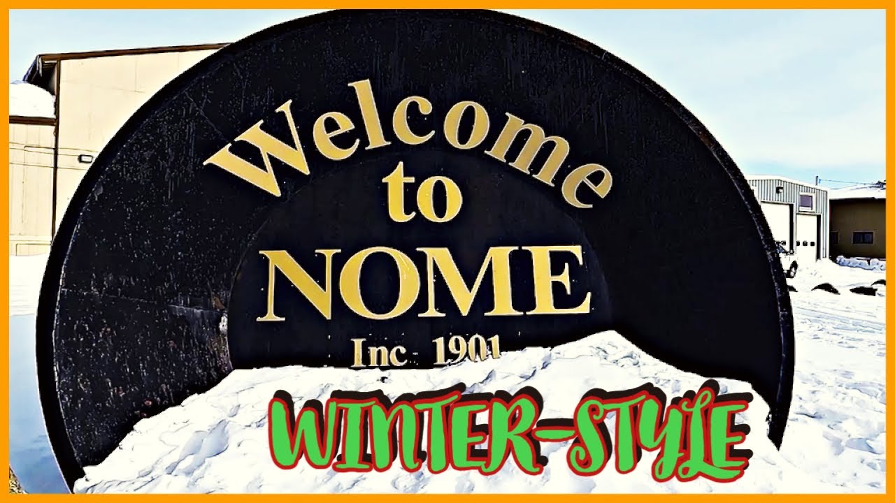 Nome, Alaska -- Winter Style - YouTube