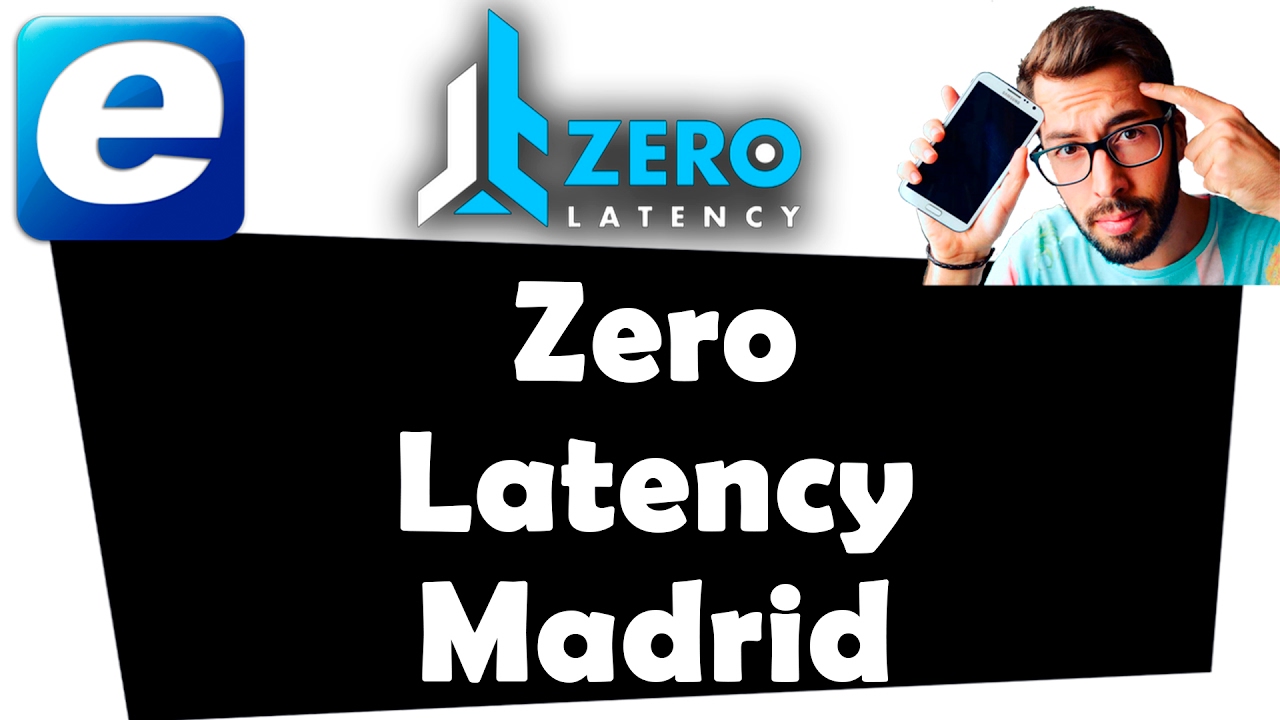 Zero Latency Madrid - YouTube