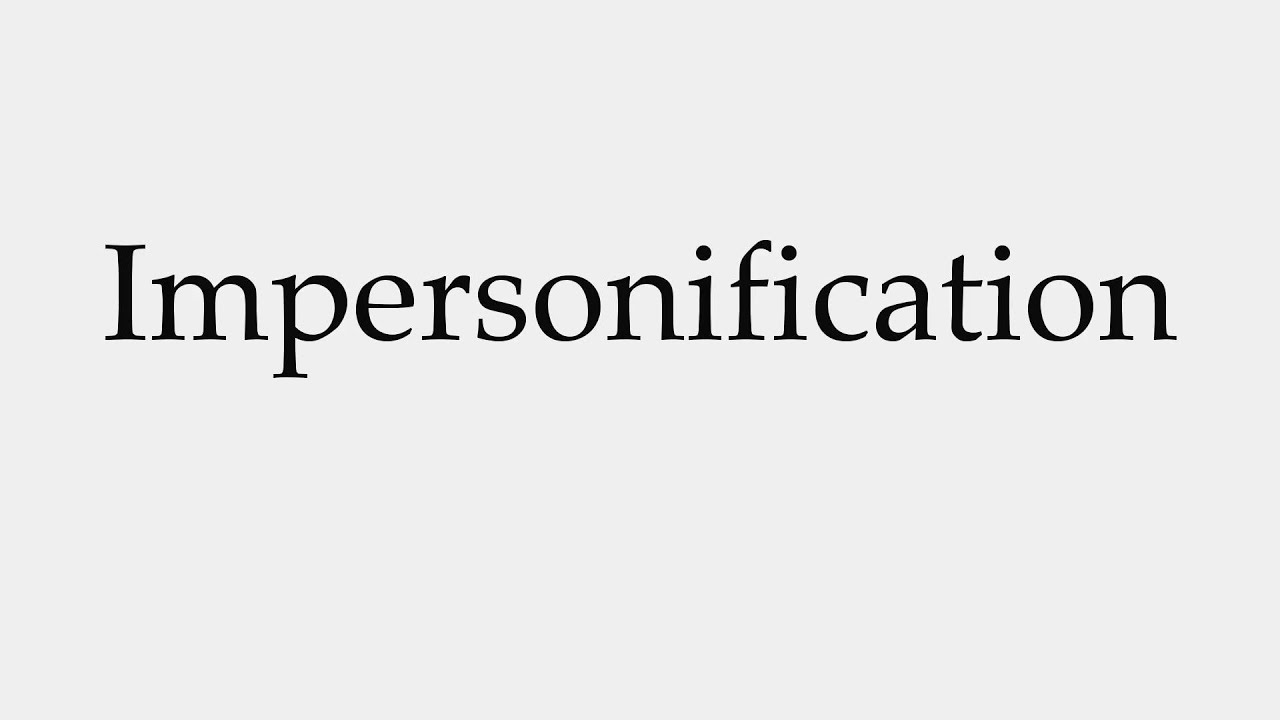 How to Pronounce Impersonification - YouTube