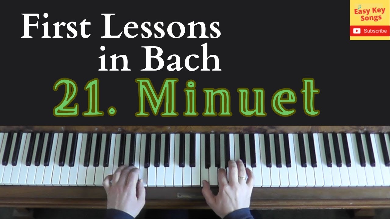 JS Bach - First lessons in Bach. 21 - Minuet in F Major. Tutorial with ...