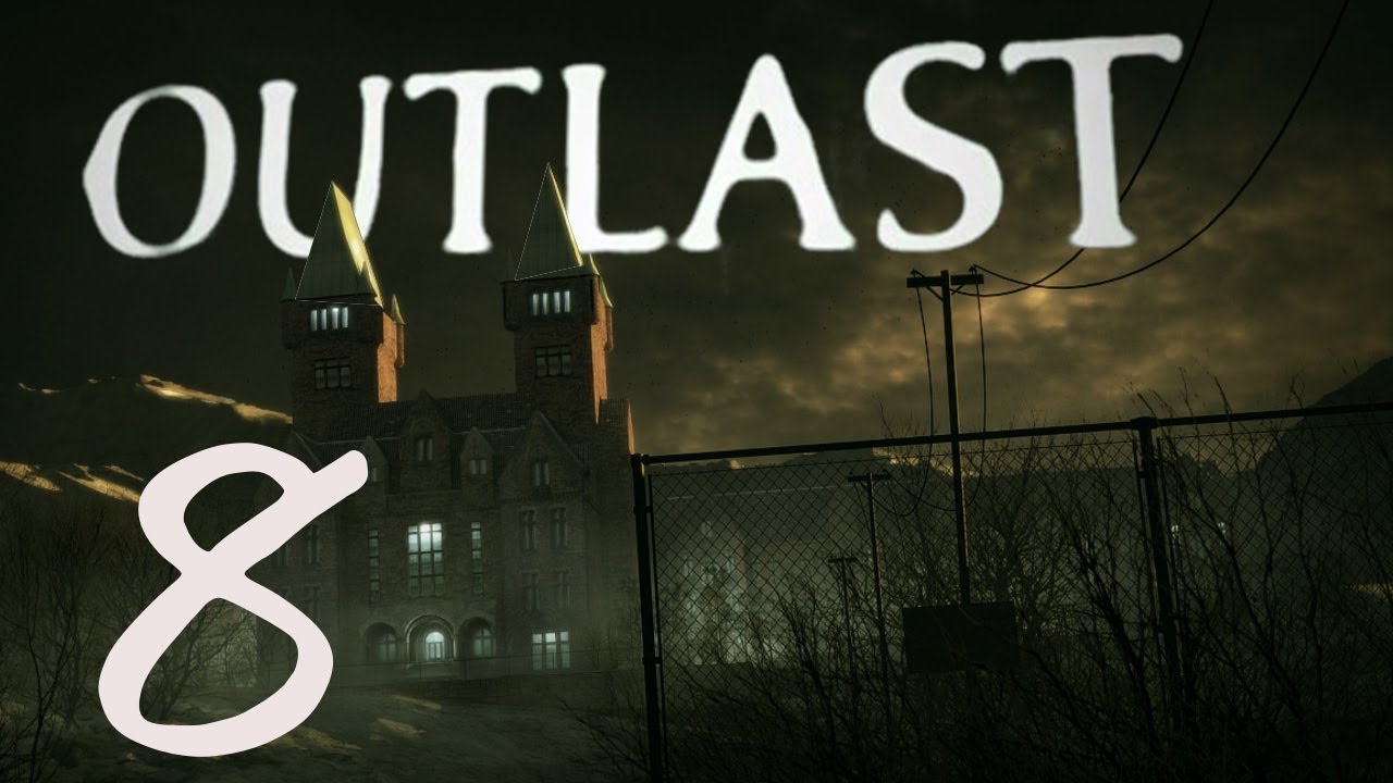 Outlast - Ep. 8 - GHOSTS! - YouTube