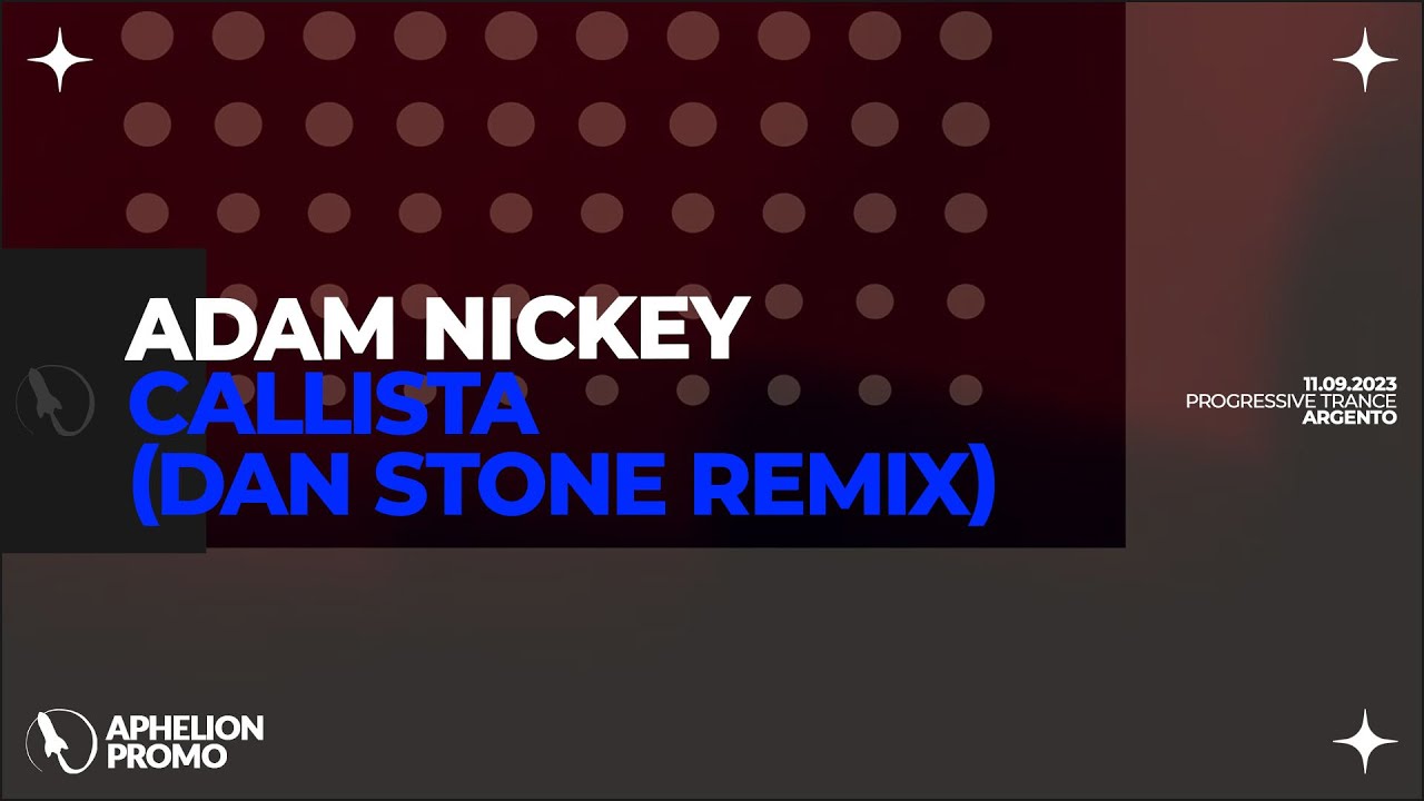 Adam Nickey - Callista (Dan Stone Extended Remix) - YouTube