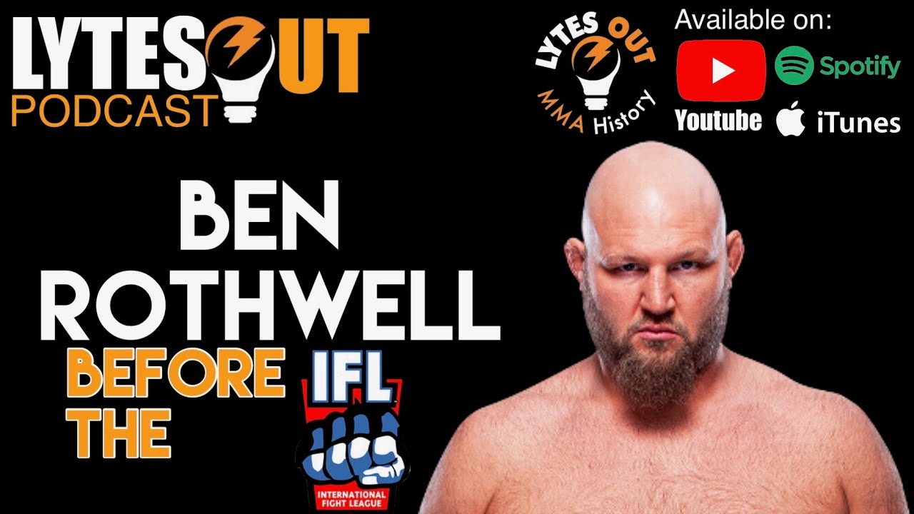 Ben Rothwell BEFORE the IFL Ep 234 - YouTube