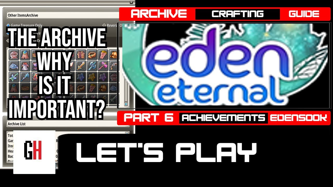 Archive and Crafting Guide, Why Is It Important - Eden Eternal Let’s ...