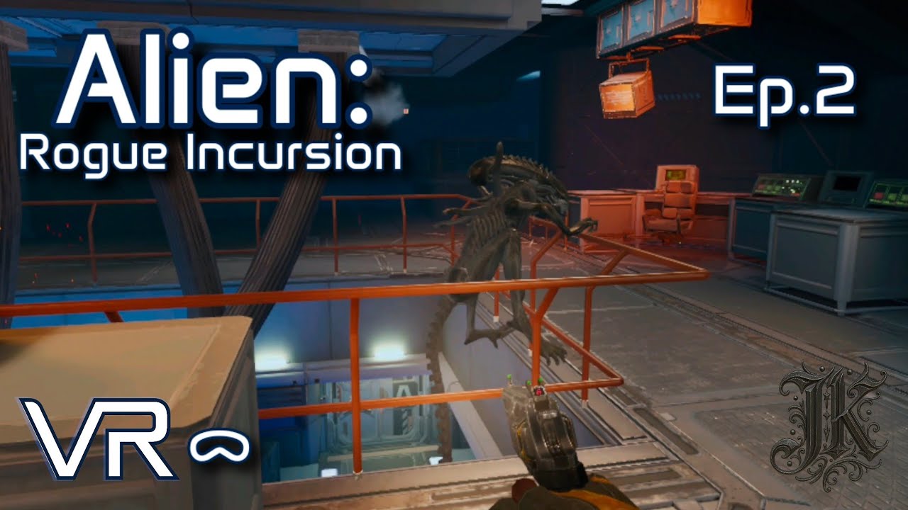 FIRST TIME PLAYING | Alien: Rogue Incursion VR Ep.2 - Retrieve the PDT ...
