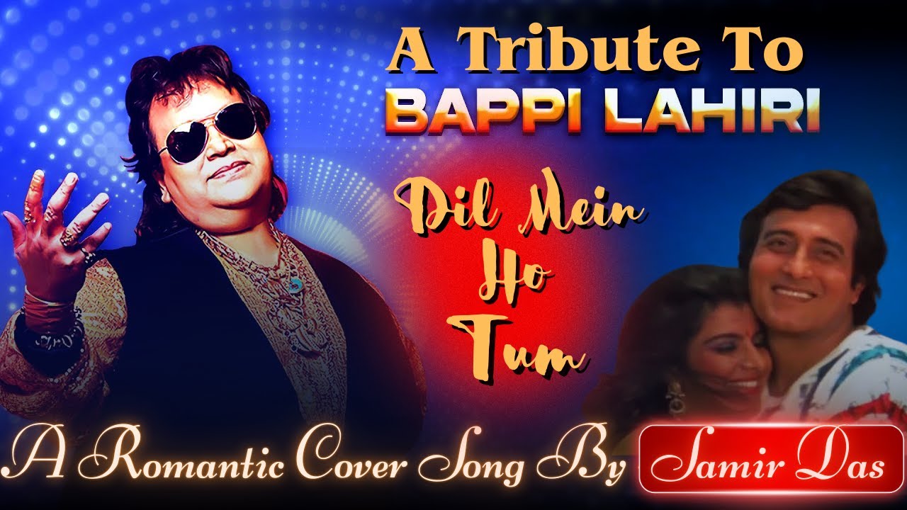 Dil Me Ho Tum Aankho Mein Tum | Bappi Lahiri | Samir Das - YouTube