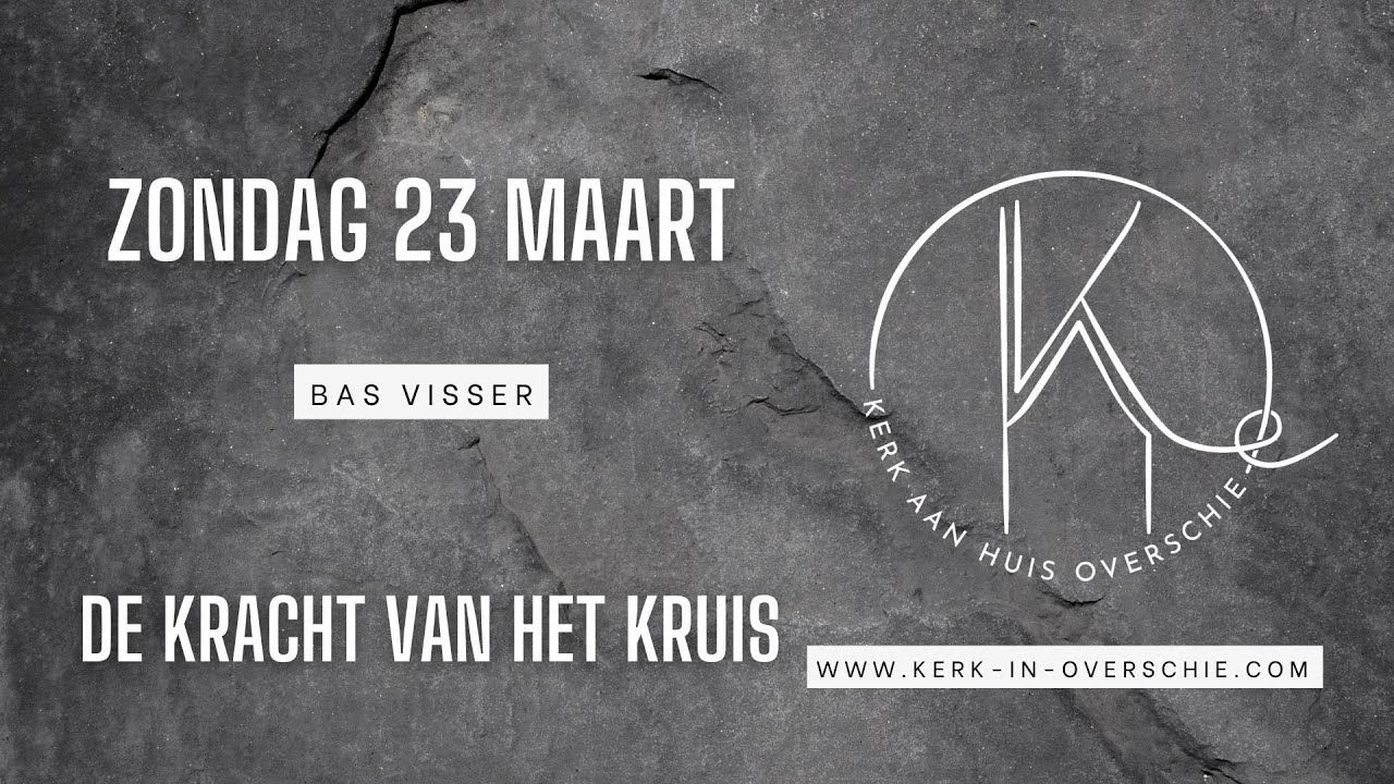 Bas Visser 23 maart 2025 - De kracht van het kruis - YouTube