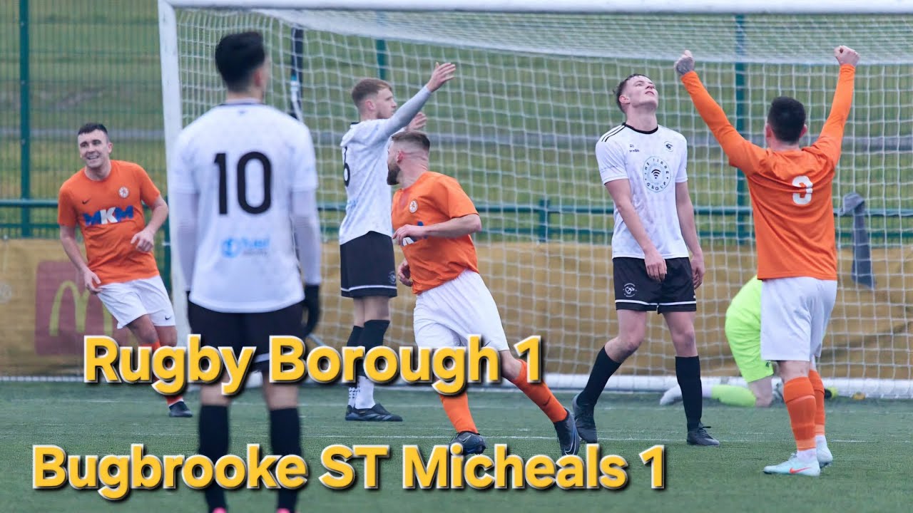 Rugby Borough vs Bugbrooke St Michaels - YouTube