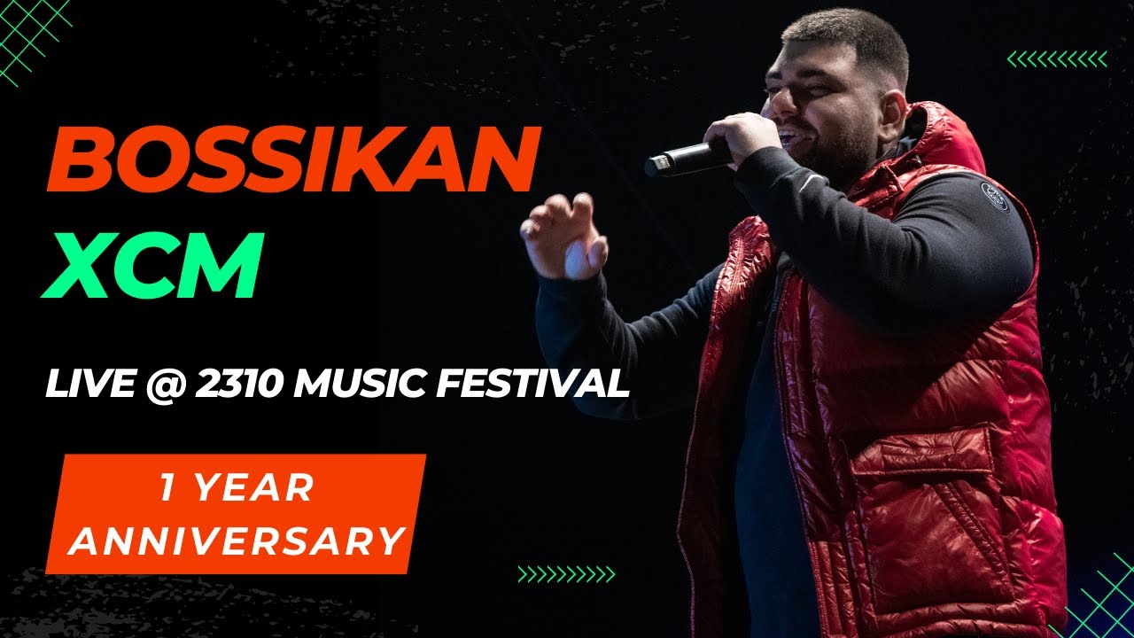 Bossikan - XCM | 1 Year Anniversary @ 2310 Music Festival (Thessaloniki ...