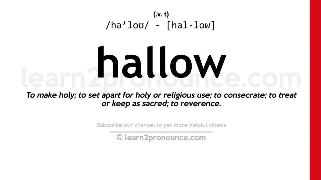 Pronunciation of Hallow | Definition of Hallow - YouTube