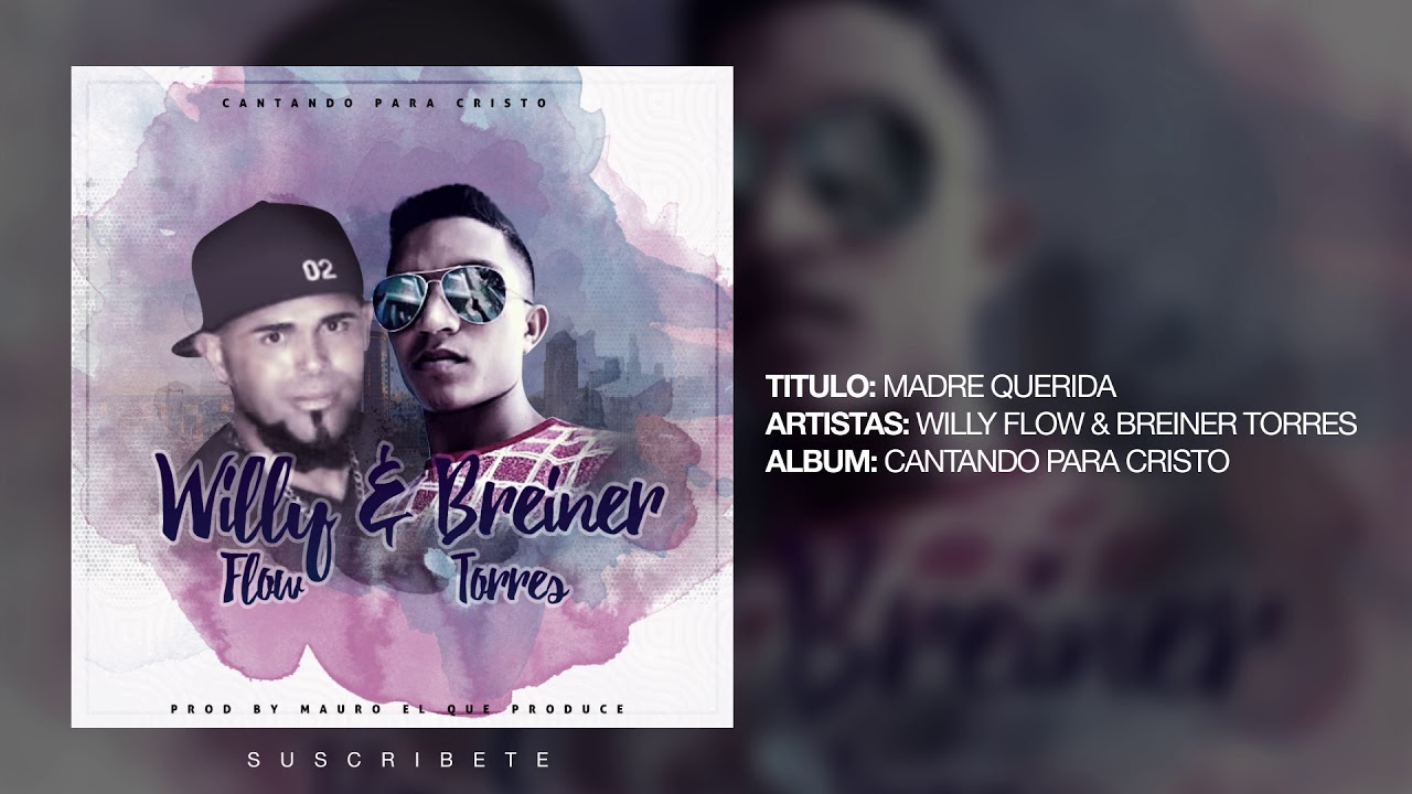 06 - Madre Querida - Willy Flow & Breiner Torres - YouTube