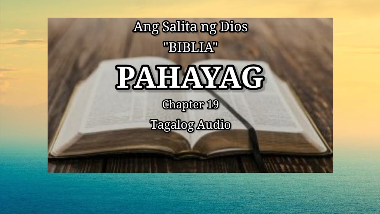 Ang Salita ng Dios "BIBLIA" 27 Aklat sa Bagong Tipan PAHAYAG Chapter 19 ...