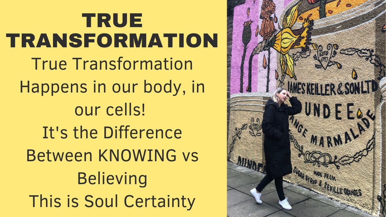 True Transformation Happens in our Body -The Difference Between Knowing ...