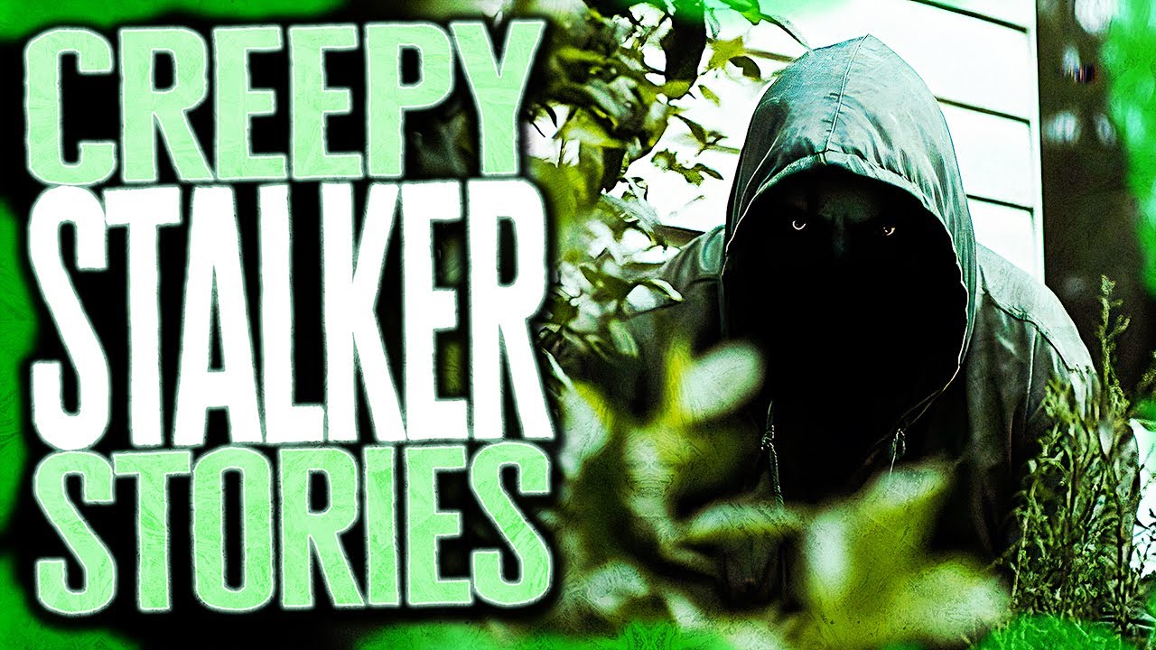 11 TRUE and CREEPY Stalker Stories - YouTube