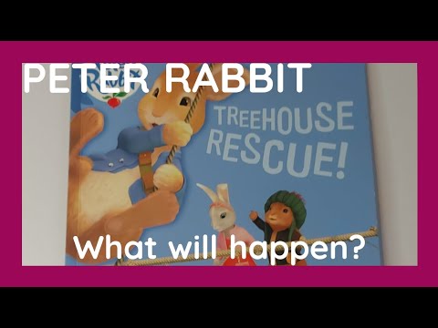 Peter rabbit Treehouse rescue - short story - YouTube