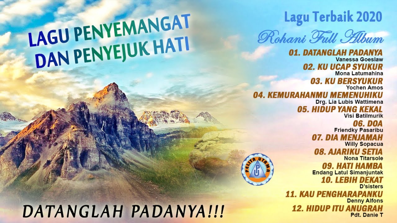 Lagu Penyemangat Dan Penyejuk Hati | Lagu Rohani Terbaik 2020 | Rohani ...