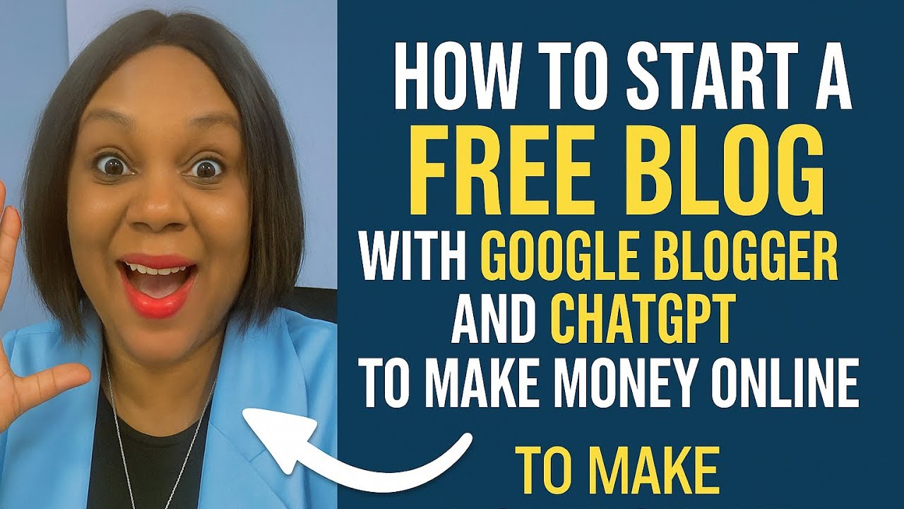 How to Start Free Blogging with Google Blogger + ChatGPT | Make Money ...