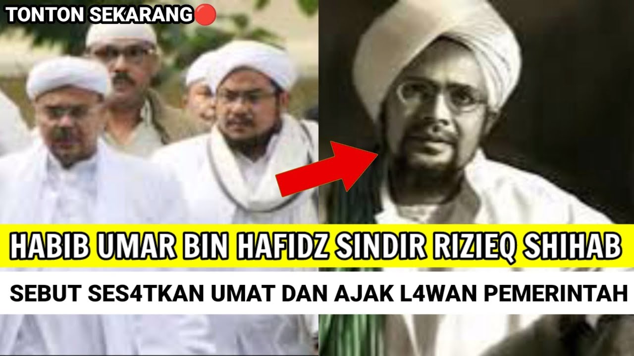 🔥PEC4H KONGSI.. Habib Umar Bin Hafidz Tiba2 Sebut Habib Rizieq Shihab ...