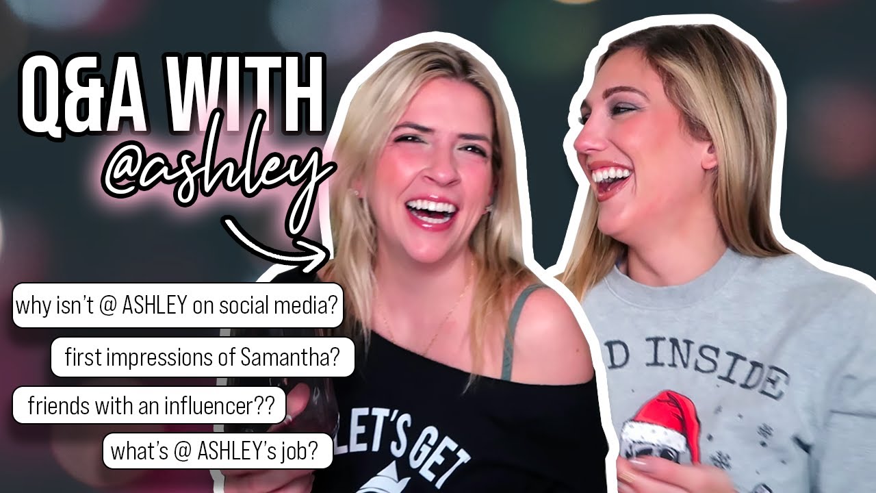 ANSWERING YOUR *JUICY* QUESTIONS WITH @ ASHLEY - YouTube