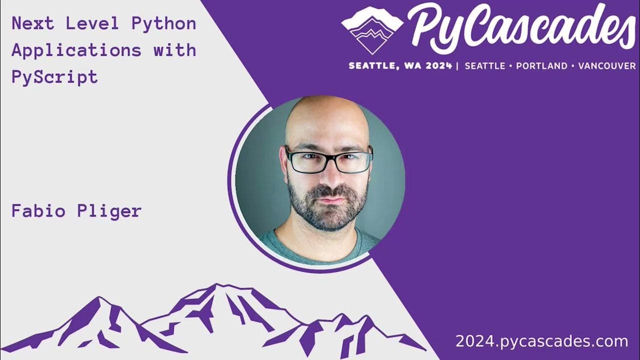 Next Level Python Applications with PyScript - Fabio Pliger (PyCascades 2024) - YouTube