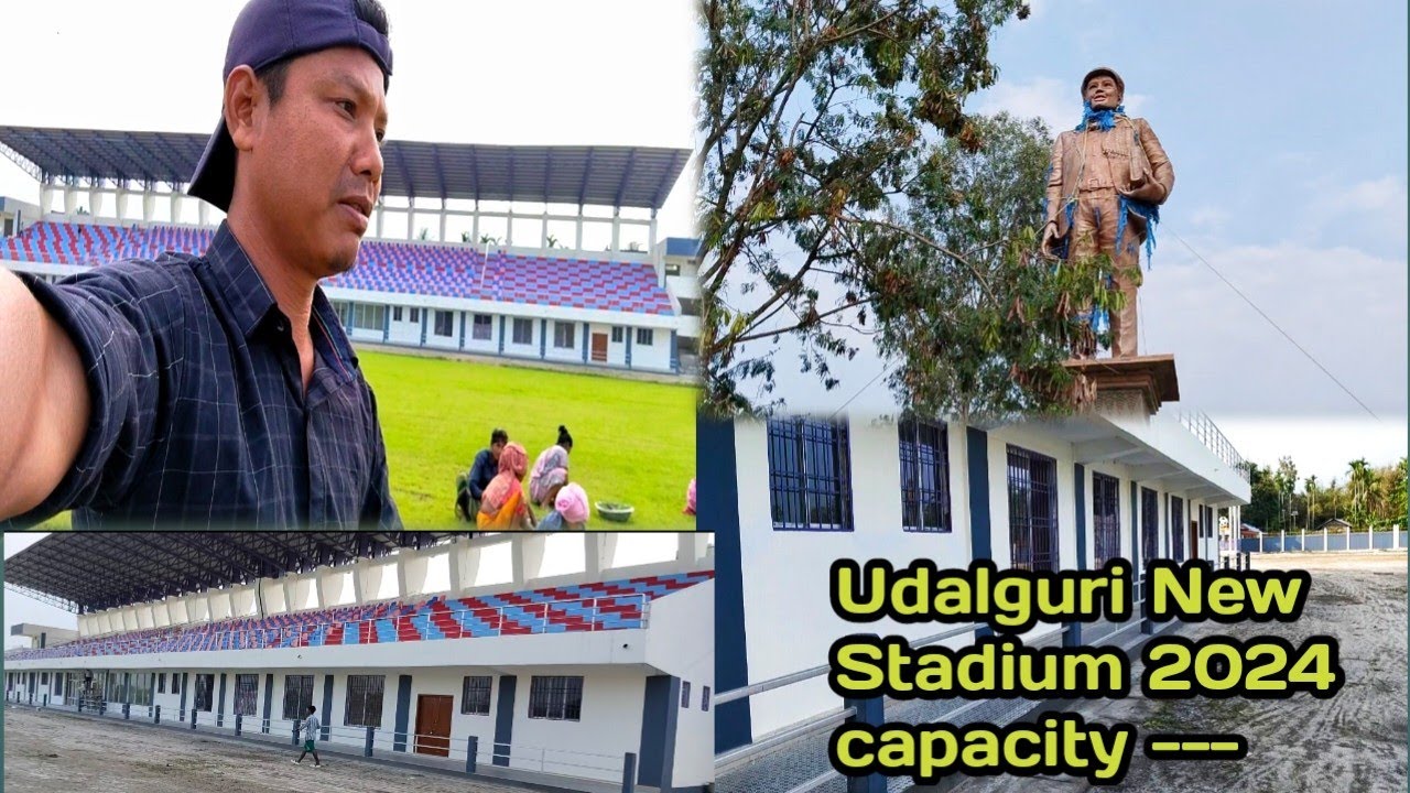 The New Stadium in Bodoland UDALGURI 2024 || K Baglari👍 - YouTube