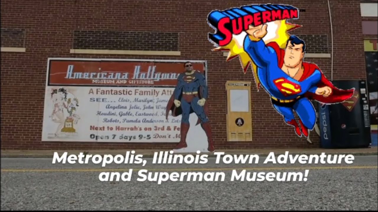 SUPERMAN TOWN ADVENTURE! Metropolis, Illinois Town Adventure and ...