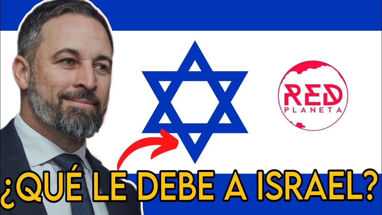 VOX, Israel y el Sionismo || ¿Qué le debe VOX a Israel? - YouTube