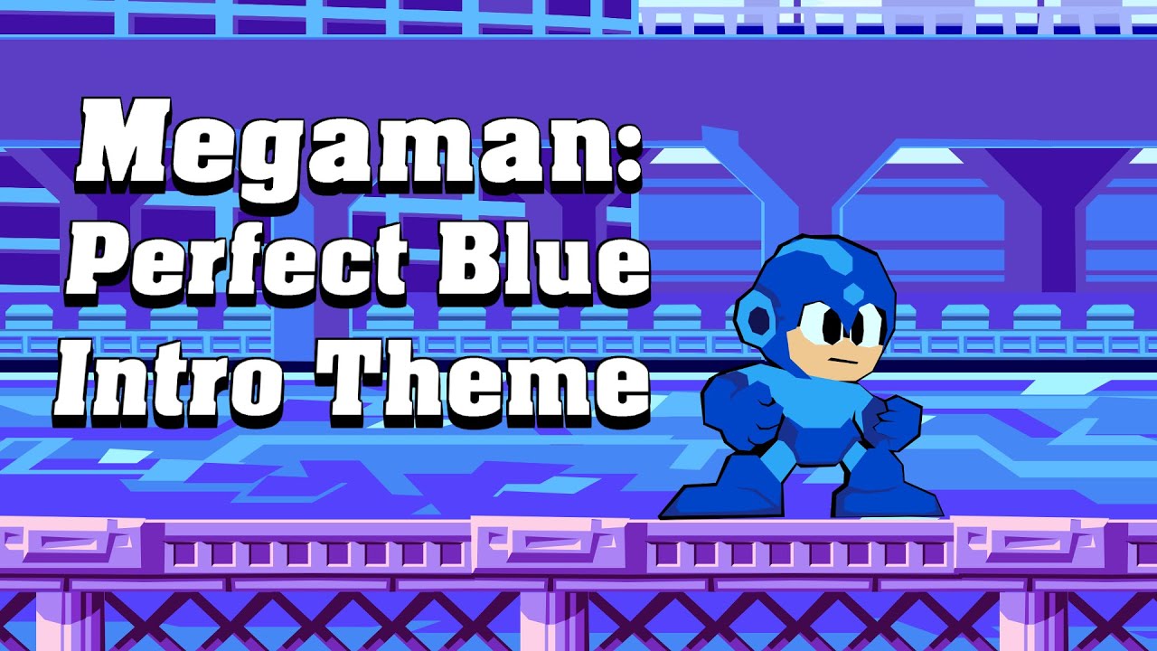 Megaman Perfect Blue - Intro Stage Arrangement - YouTube