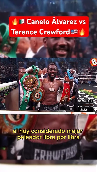🔥🇲🇽Canelo Álvarez vs Terence Crawford🇺🇸🔥 #caneloalvarez # ...